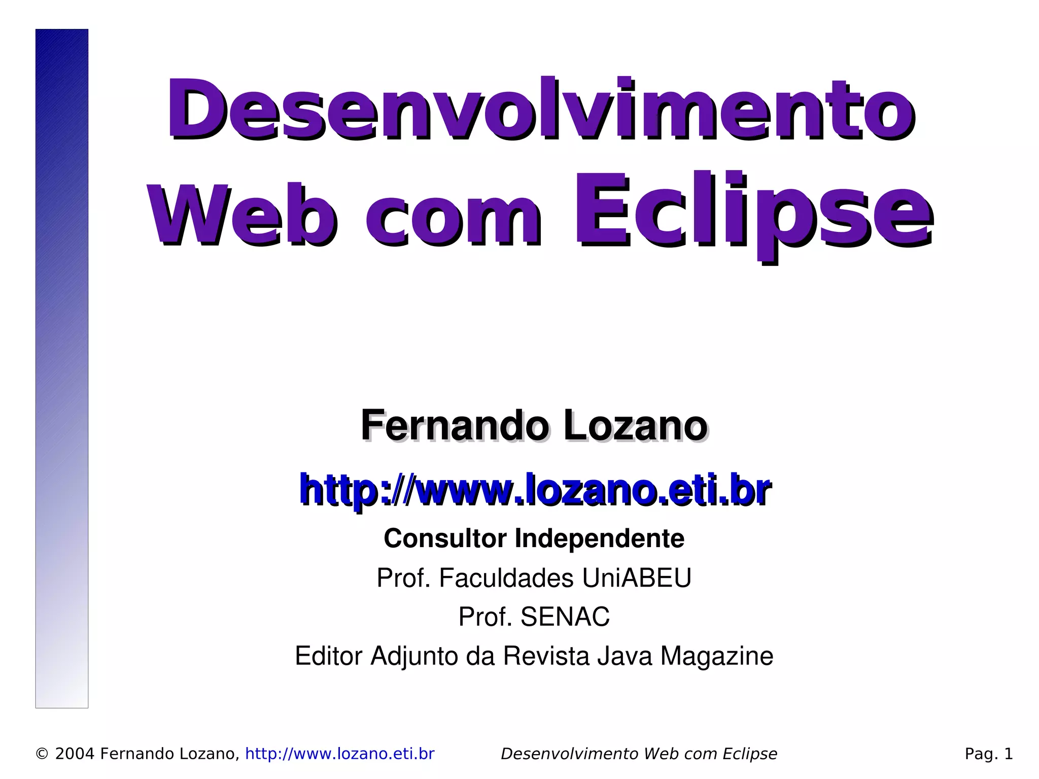 Desenvolvimento Web com Eclipse IDE | PPT