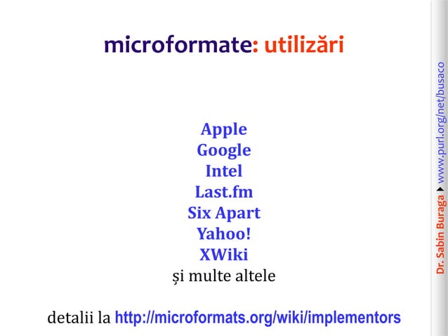 Dezvoltarea aplicațiilor Web (supliment): Modelarea datelor în HTML: microformate, scheme de ...