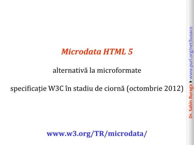 Dezvoltarea aplicațiilor Web (supliment): Modelarea datelor în HTML: microformate, scheme de ...
