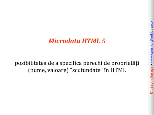 Dezvoltarea aplicațiilor Web (supliment): Modelarea datelor în HTML: microformate, scheme de ...