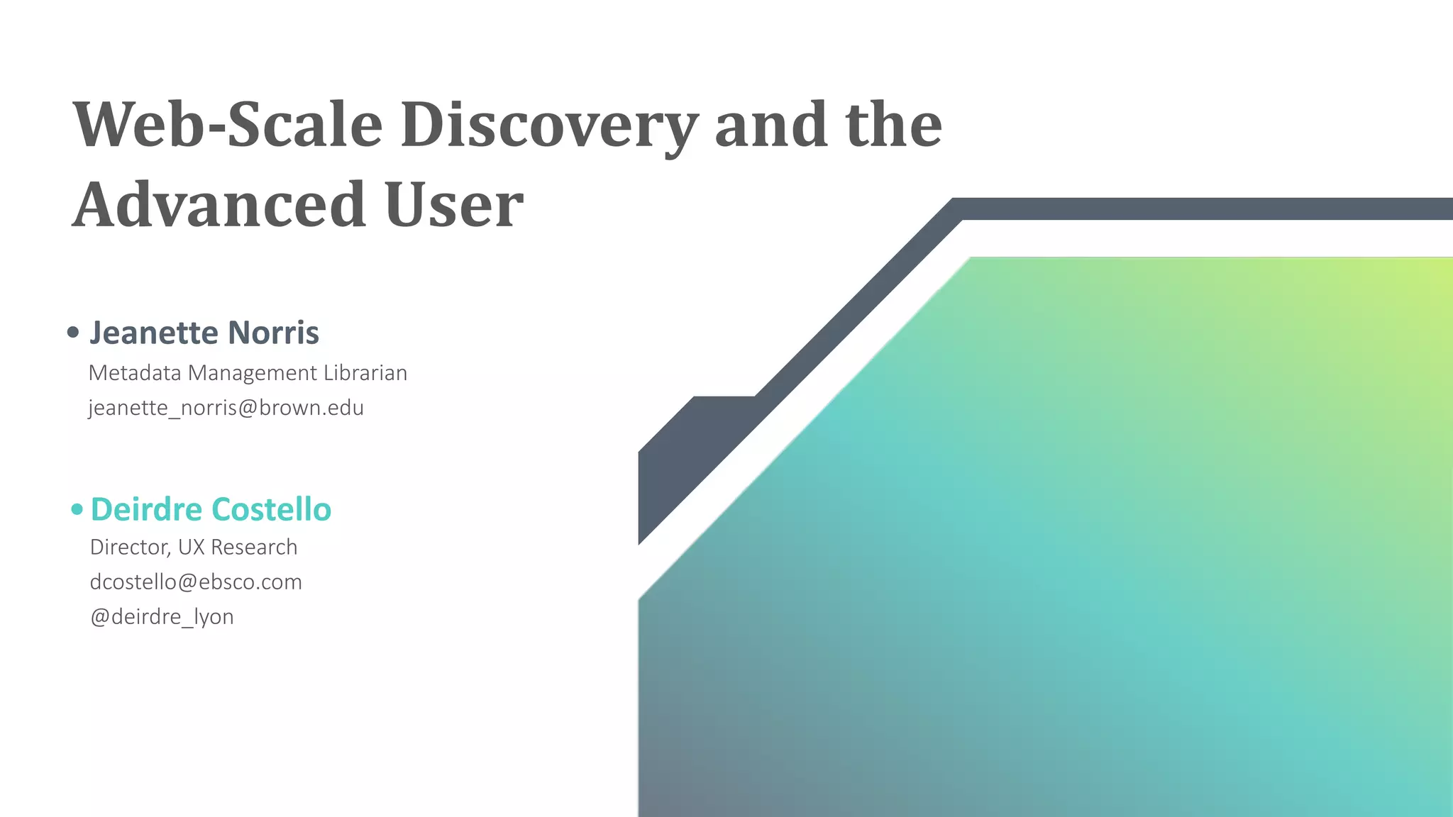 Web Scale Discovery and the Advanced User | PPT