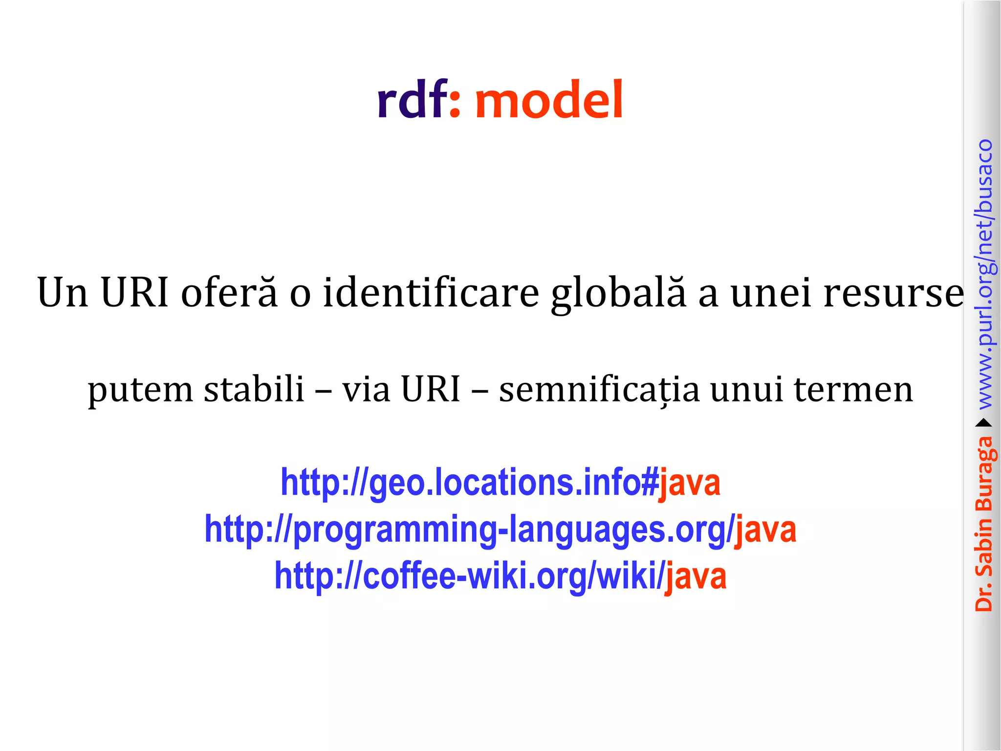 Dezvoltarea aplicațiilor Web (5/12): Modelul RDF (Resource Description Framework) | PDF