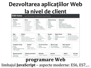 CLIW 2017-2018 (6/12) Limbajul de programare JavaScript. Aspecte ...