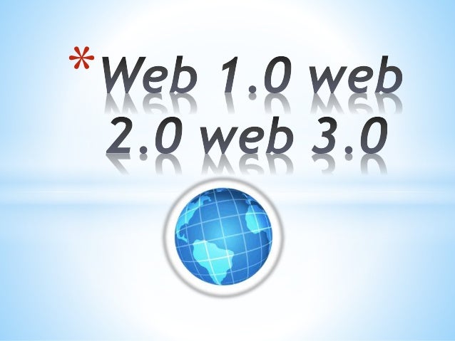 Web1.0, 2.0, 3.0