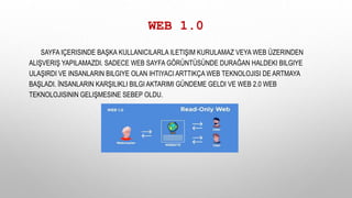 WEB 1.0 WEB 2.0 WEB 3.0 sunum NURCAN YALÇIN TUNCER DOÇ.DR.AGAH TUĞRUL ...