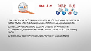WEB 1.0 WEB 2.0 WEB 3.0 sunum NURCAN YALÇIN TUNCER DOÇ.DR.AGAH TUĞRUL ...