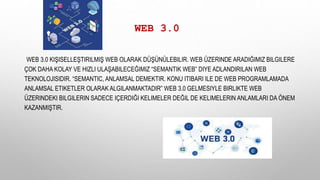 WEB 1.0 WEB 2.0 WEB 3.0 sunum NURCAN YALÇIN TUNCER DOÇ.DR.AGAH TUĞRUL ...