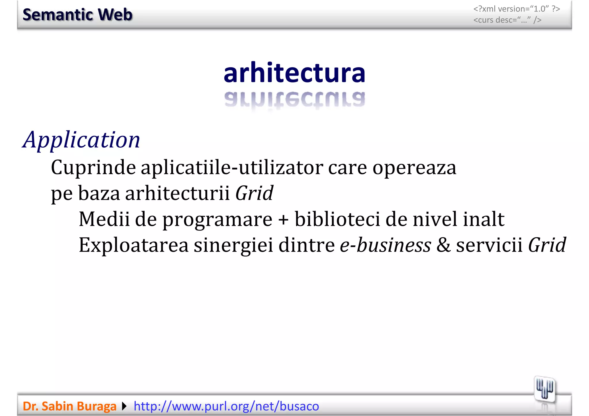 Web12 Semantic Web: Grid computing -- descrieri semantice | PDF
