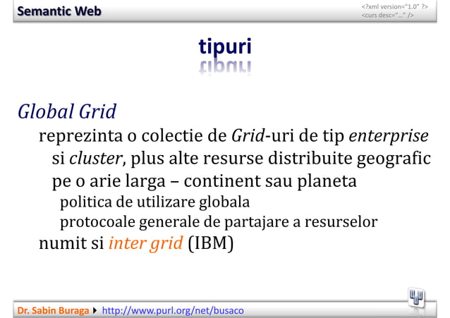 Web12 Semantic Web: Grid computing -- descrieri semantice | PDF