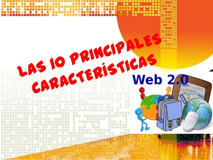 WEB 2.0: caracteristicas de la web
