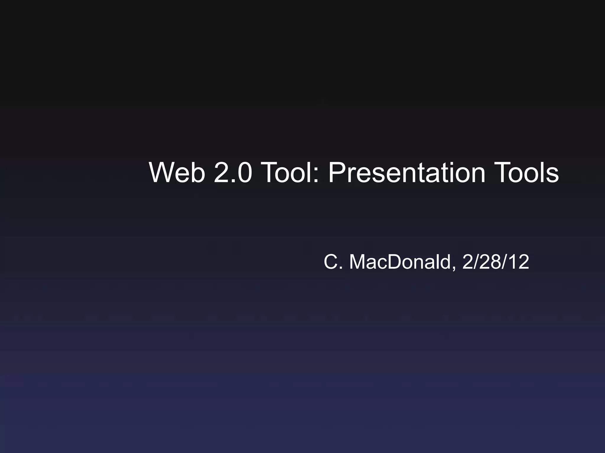 Web2.0 presentation c_macdonald | PPT