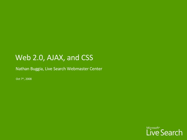 Web 2.0, AJAX and CSS - SMX East 2008 | PPT