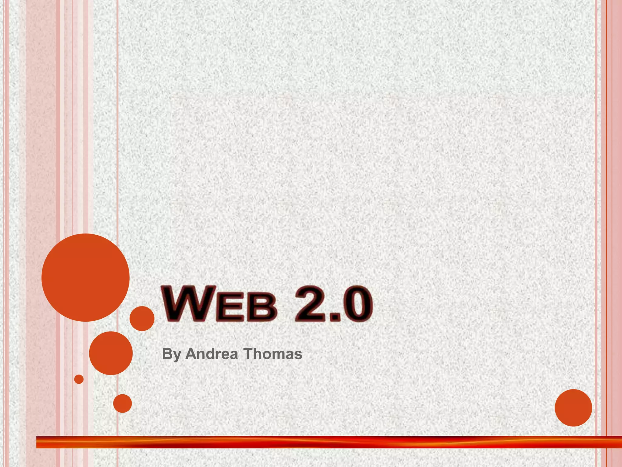 Web 2 0 powerpoint | PPTX | Web Development | Internet