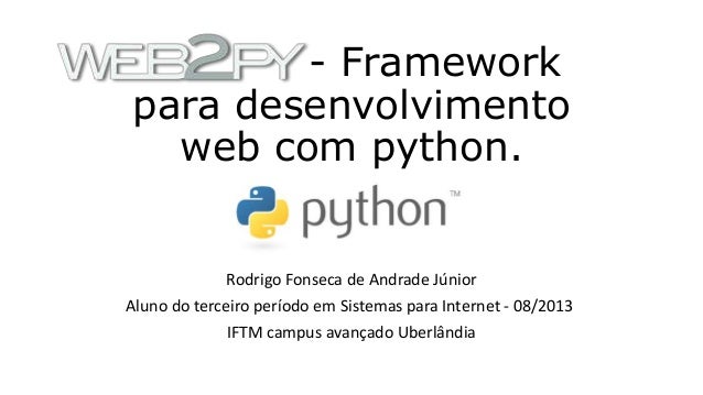 Web2py - Primeiros Passos - Rodrigo Fonseca