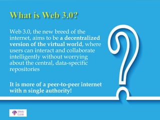 What is Web 3,0? | PPTX | Internet | Computing