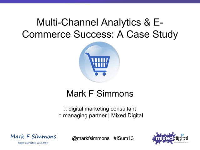 Multi-Channel Analytics & E-Commerce Success: A Case Study | PPT