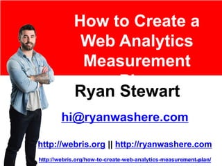 Create a Web Analytics Measurement Plan in 6 Steps | PPT