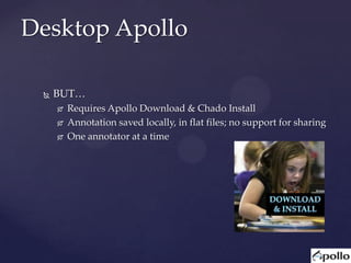 Web Apollo: A Web-based Genomic Annotation Editing Platform ISB2013 | PPT