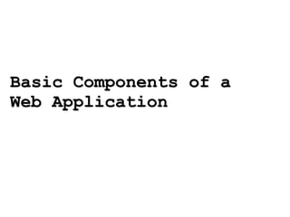 Web Applications - Behind the Scenes + Open Source Examples | PPT