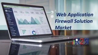 Web application firewall solution market | PPT