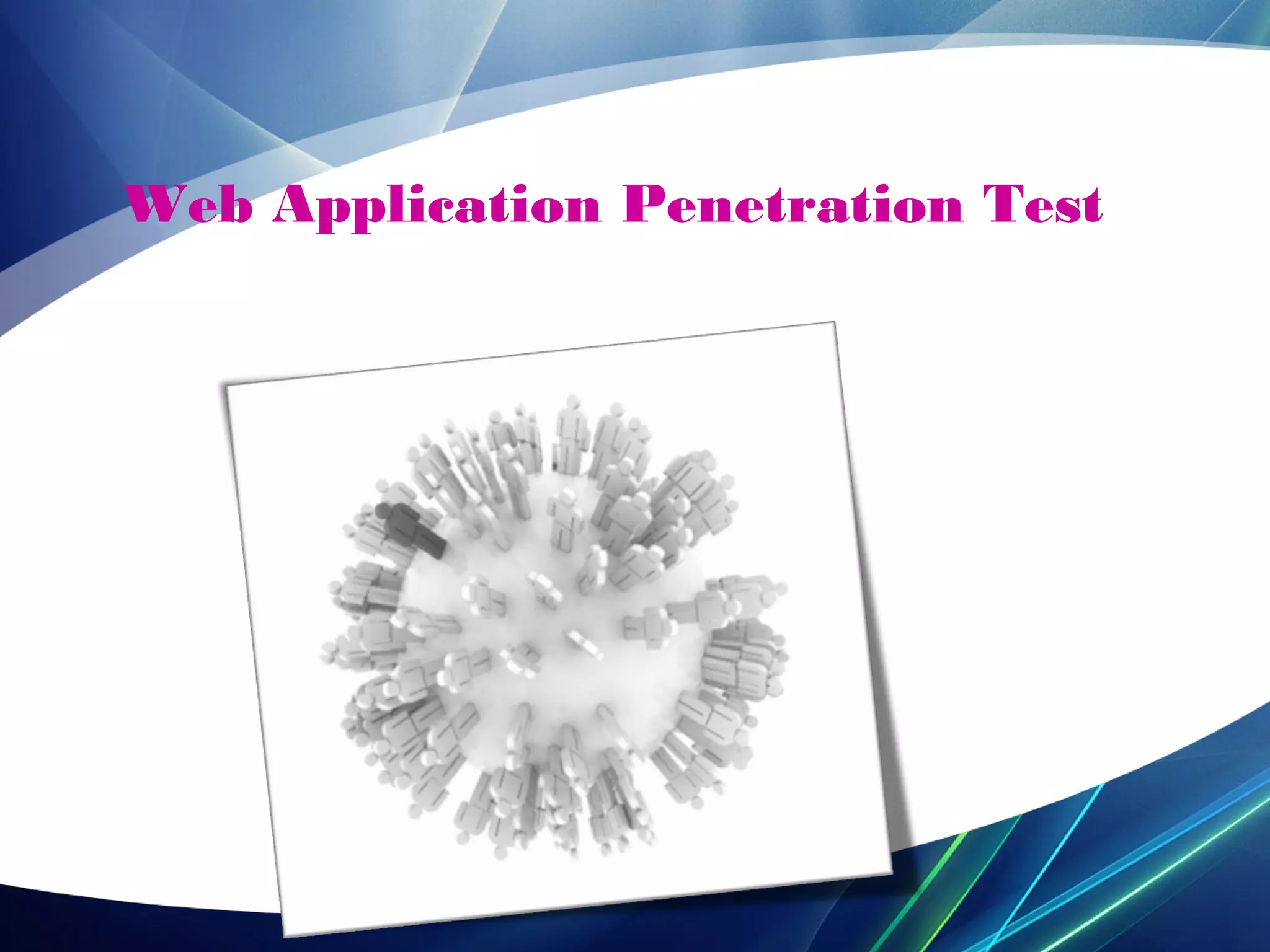 Web application penetration testing | PPT | Free Download