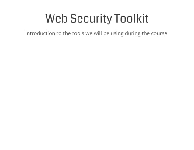 Web Application Security 101 - 03 Web Security Toolkit | PPT