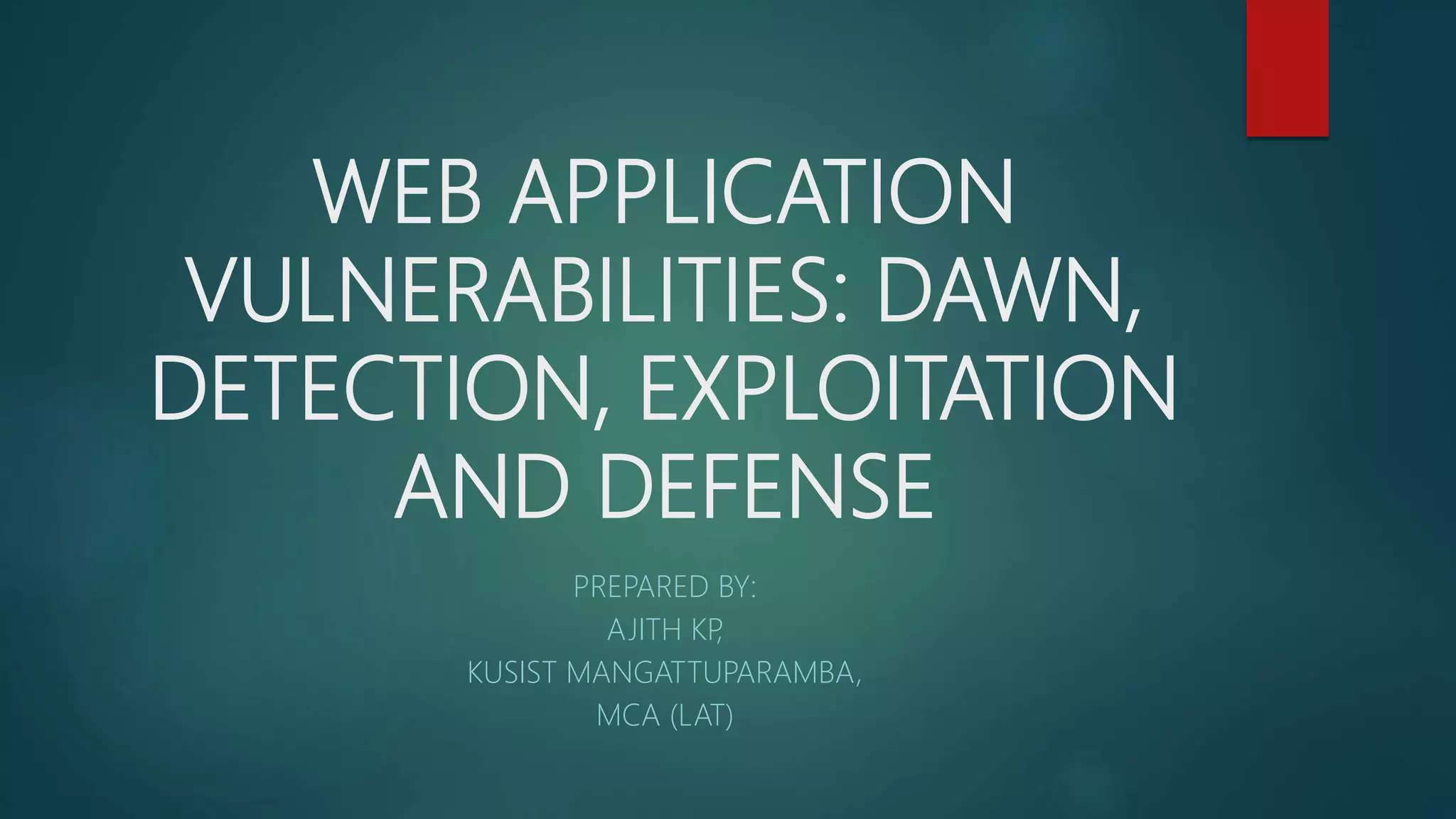 Web Application Vulnerabilities Dawn Detection Exploitation And