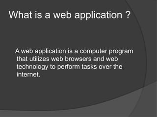 Web app presentation | PPTX | Browsers | Computer Software and Applications