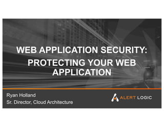 WEB APP SECURITY: PROTECTING YOUR APPLICATION | PPT