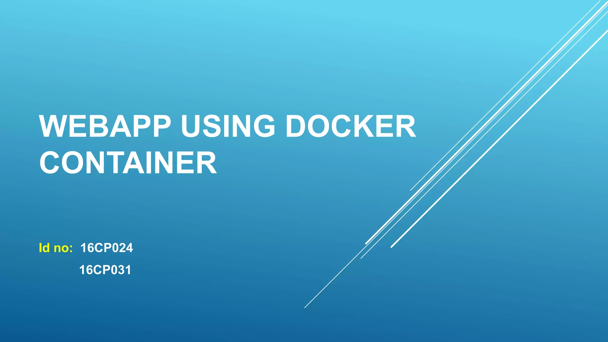 Webapp Using Docker Container Pptx Operating Systems Computer 