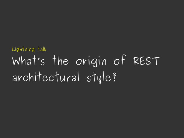 What's the origin of REST architectural style? | PPT