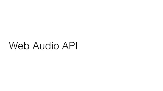 Web Audio API: brief introduction | PPT | Free Download