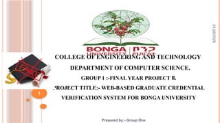 WEB_BASED_GRADUATE_CREDENTIALS_VERIFICATION_SYSTEM_FOR_BONGA_UNIVERSITY ...