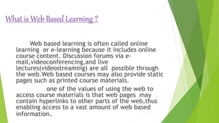 Web based learning [autosaved] | PPTX