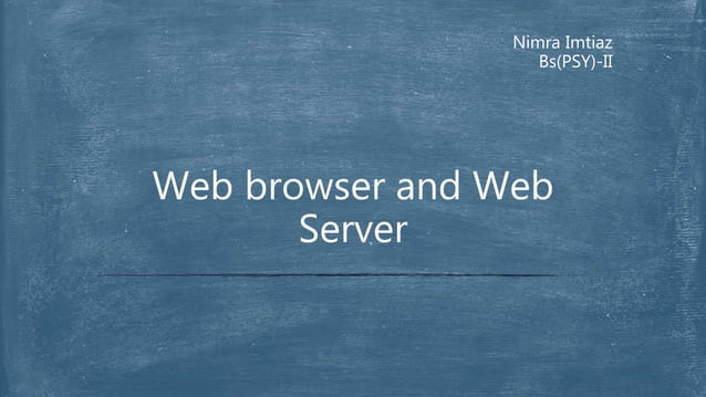 Web browser and web server | PPTX
