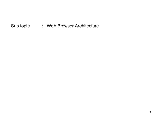 Web browser architecture.87 to 88 | PPT | Web Design and HTML | Internet