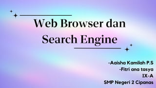 Web Browser dan Search Engine (Aaisha Kamilah P.S) | PDF