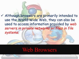 Web browsers | PPTX | Browsers | Computer Software and Applications