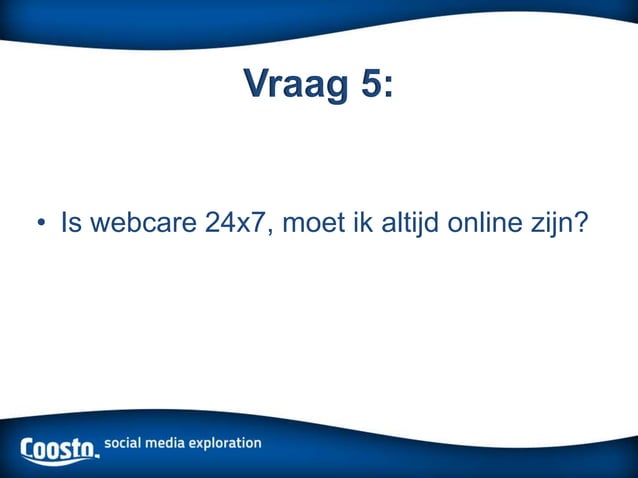 Social Affairs: Toine Verheul - Webcare, 8 meestgestelde vragen | PPTX