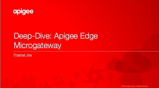 Webcast: Deep-Dive Apigee Edge Microgateway | PDF