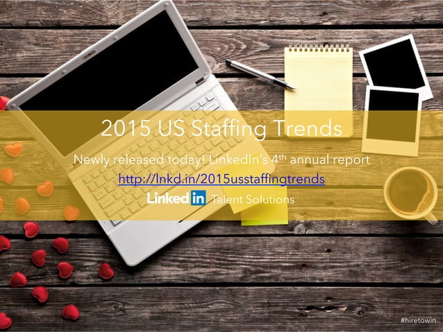 US Staffing Trends | 2015 Global Recruiting Trends | PDF | Resume Writing and Advice | Job Search