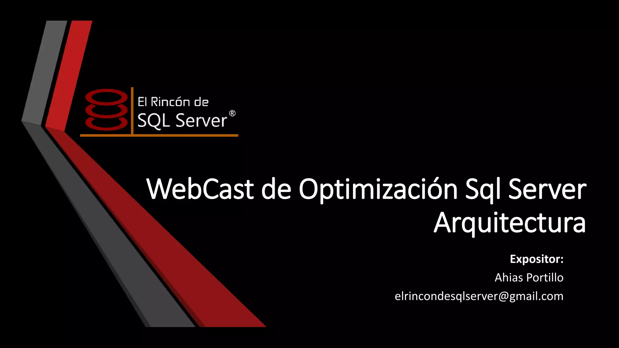 Web cast de optimización Sql Server - Arquitectura | PPT