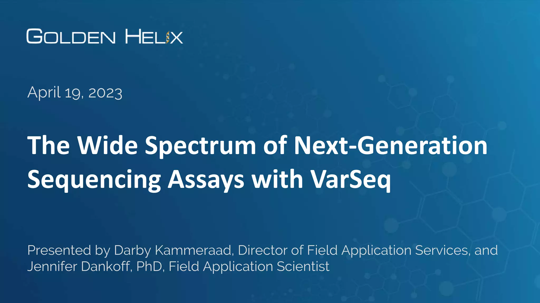The Wide Spectrum of Next-Generation Sequencing Assays with VarSeq | PPTX