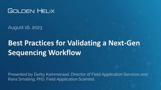 Best Practices for Validating a Next-Gen Sequencing Workflow | PPTX