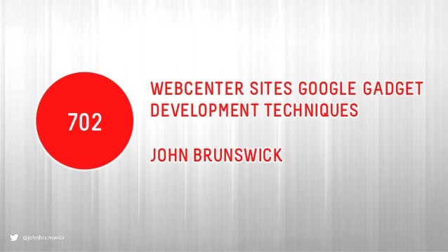 Webcenter Sites Google Gadget Development Techniques