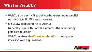 Boosting your HTML Apps – Overview of OpenCL and Hello World of WebCL | PPT