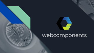Introduction to Webcomponents | PPTX