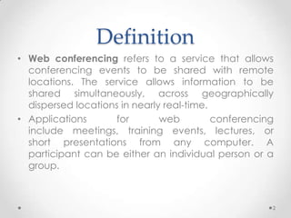 Web conferancing | PPTX | Web Conferencing | Computer Software and Applications