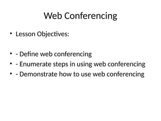 This contains Web_Conferencing_Lesson.pptx