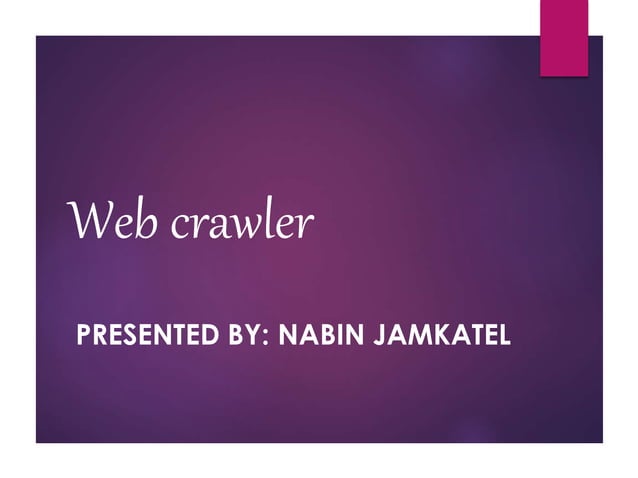 Web crawler and applications | PPT